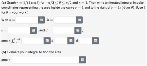 [solved] A Graph R 1 4cos Theta For Pi 2