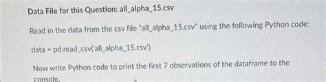 Solved Data File For This Question Allalpha15csv Read In
