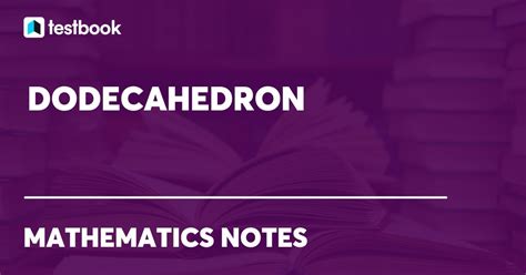 Dodecahedron Properties Volume And Surface Area With Examples