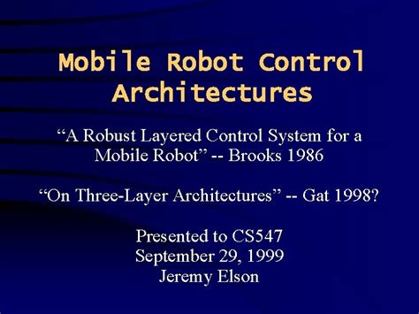 mobile robot control architectures a robust layered control