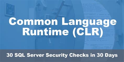 Sql Server Security Best Practices With Clr Sql Server Consulting