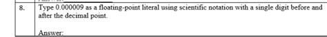 Solved 8 Type 0000009 As A Floating Point Literal Using