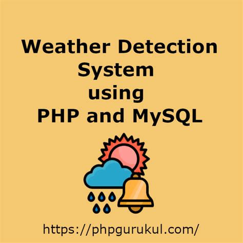 Weather Detection System Using Php And Mysql Project Report For Final Year Btech Bca Mca