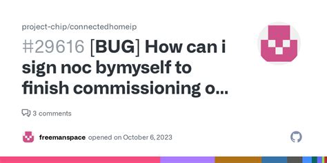 Bug How Can I Sign Noc Bymyself To Finish Commissioning · Issue 29616 · Project Chip