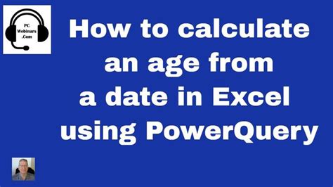 how to calculate an age based on a birth date in powerquery for excel