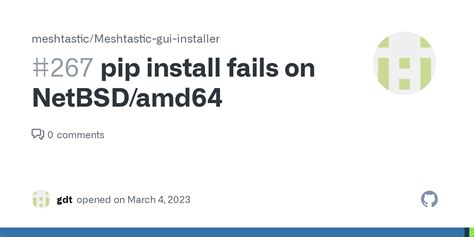 Pip Install Fails On Netbsdamd64 · Issue 267 · Meshtasticmeshtastic Gui Installer · Github