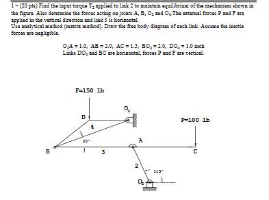 Find The Input Torque T Applied To Link To Chegg