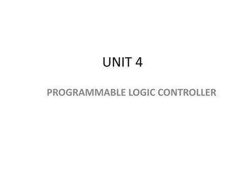mechatronics unit 4 programmable logic controller ppt programming