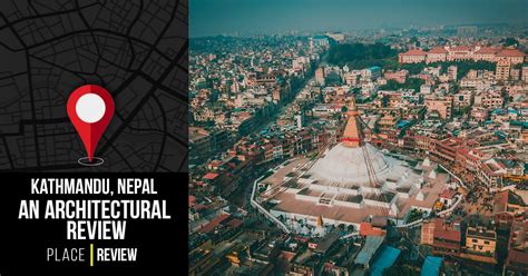 An Architectural Review Of Location Kathmandu Nepal Rtf Rethinking The Future