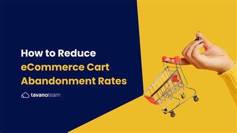 How To Reduce Ecommerce Cart Abandonment Rates Tavano Team
