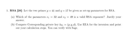 Solved 1 Rsa 20 Let The Two Primes P41 And Q17 Be