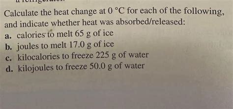 Solved Calculate The Heat Change At C For Each Of The Chegg Com