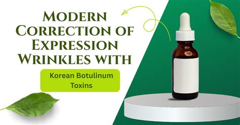 Modern Correction Of Expression Wrinkles With Korean Botulinum Toxins