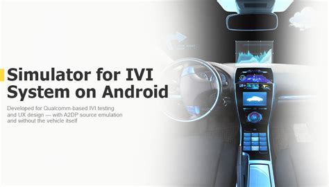 Simulator For In Vehicle Infotainment System With Qualcomm® Technologies