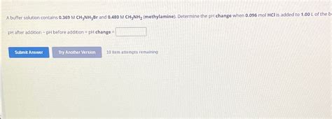 solved a buffer solution contains 0 369mch3nh3br ﻿and