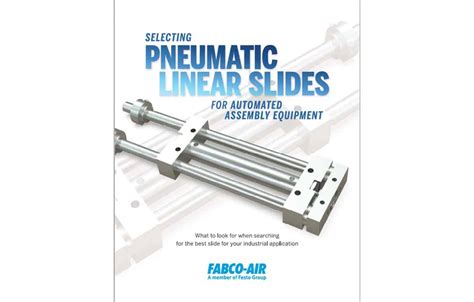 Selecting Pneumatic Linear Slides For Automated Assembly Equipment Pneumatics Today