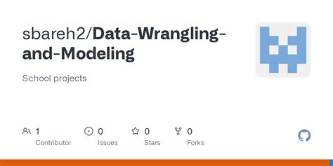 Github Sbareh2data Wrangling And Modeling School Projects