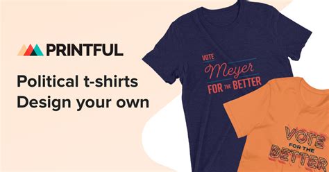 Political T Shirts—design Your Own Printful