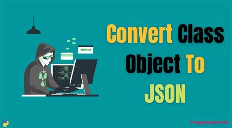 How To Convert Python Class Object To Json Python Programming Python