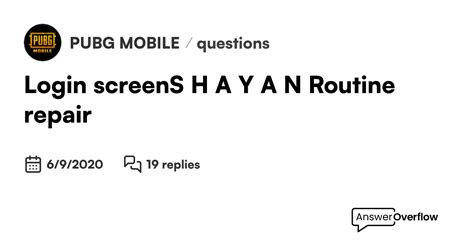 Login Screens H A Y A N Routine Repair Pubg Mobile