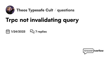 trpc not invalidating query theo s typesafe cult