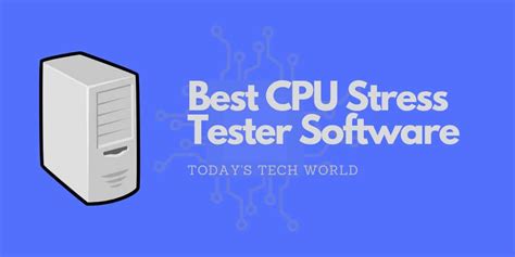 Cpu Stressers Understanding Their Purpose And The 10 Best Cpu Stress Tester Software Todays