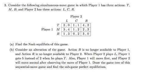 solved 3 consider the following simultaneous move game in