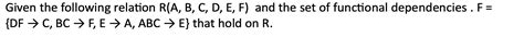 solved given the following relation r a b c d e f ﻿and the