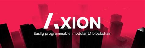 Unpacking Axion Protocol A Revolutionary Approach To Blockchain