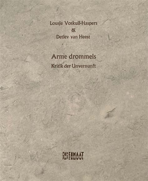 Lousje Voskuil Haspers And Detlev Van Heest Arme Drommels Kritik Der