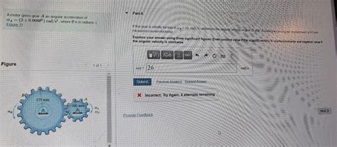 Solved A Motor Gives Gear A An Angular Acceleration Of Part