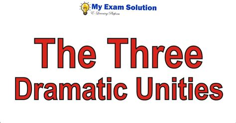 The Three Dramatic Unities My Exam Solution