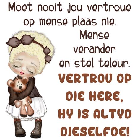 Moet Nooit Jou Vertroue Op Mense Plaas Nie Mense Verander En Stel Teleur Vertrou Op Die Here