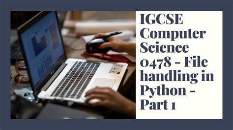 Igcse Computer Science 2023 2025 Topic 8 Programming File Handling Youtube