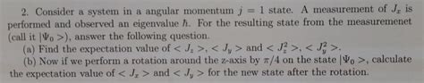 Solved Consider A System In A Angular Momentum J Chegg