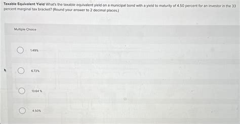 Solved Taxable Equivalent Yield Whats The Taxable