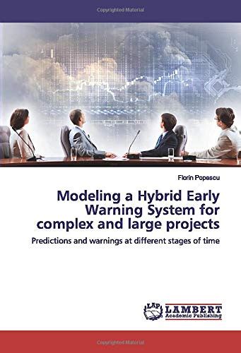 Modeling A Hybrid Early Warning System For Complex And Large Projects Predictions And Warnings