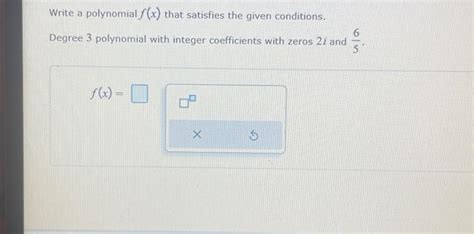 solved write a polynomial f x that satisfies the given