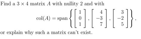 solved find a 3 × 4 matrix a with nullity 2 and with