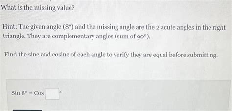 Solved What Is The Missing Value Hint The Given Angle Chegg