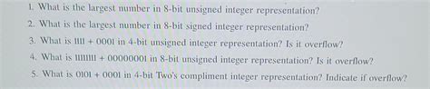 Solved 1 What Is The Largest Number In 8 Bit Unsigned