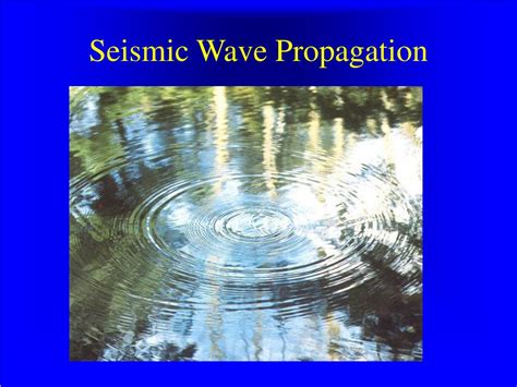 Ppt Seismic Wave Propagation Powerpoint Presentation Free Download