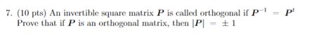 solved 7 10 pts an invertible square matrix p is called