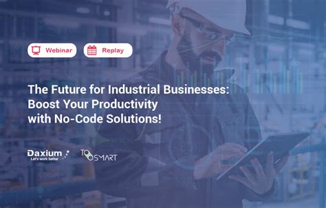 Webinar Boost Your Productivity With No Code Solutions Daxium