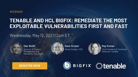 웨비나 Tenable 및 Hcl Bigfix Remediate The Most Exploitable Vulnerabilities First And Fast Tenable®