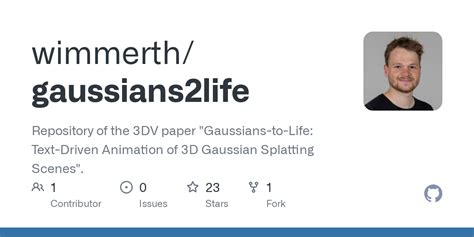 github wimmerth gaussians2life repository of the 3dv paper gaussians to life text driven