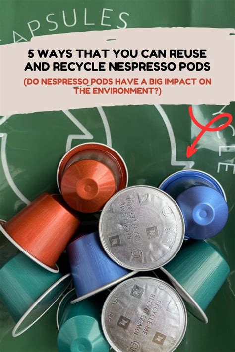 Tips For Reusing And Recycling Nespresso Pods Nespresso Pods Nespresso Recycle Coffee Pods