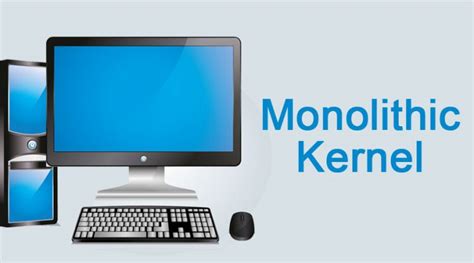 Monolithic Kernel A Quick Glance Of Monolithic Kernel With Career Growth