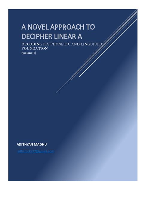 Pdf A Novel Approach To Decipher Linear A Decoding Its Phonetic And Linguistic Foundation