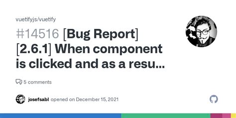 Bug Report When Component Is Clicked And As A Result Disappears And Another Component